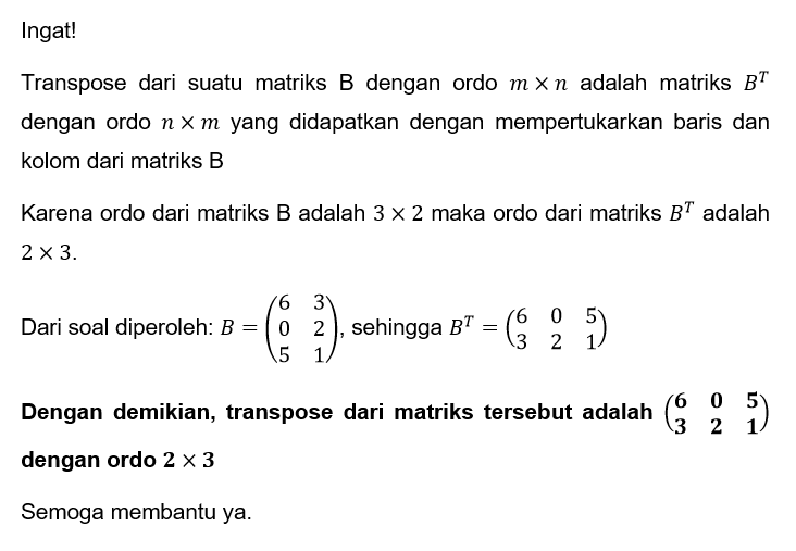 Tentukan transpose dan ordo dari matriks berikut.