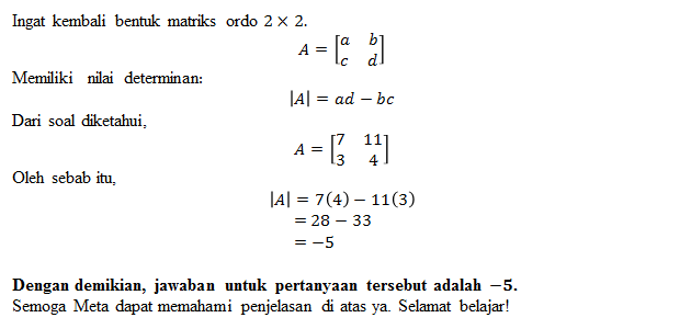 Tentukan nilai determinan dari matriks-matriks ber...