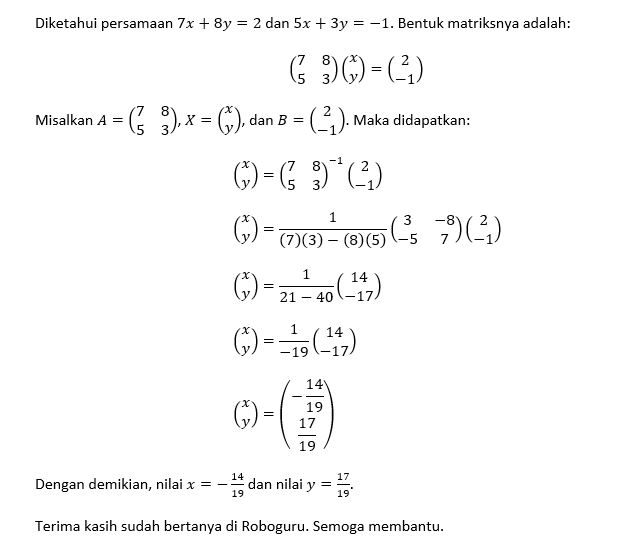tentukan nilai x,y dengan metode invers matriks 7...