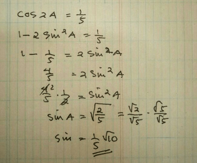 cos 2A = 1/5 Tentukan Sin A...