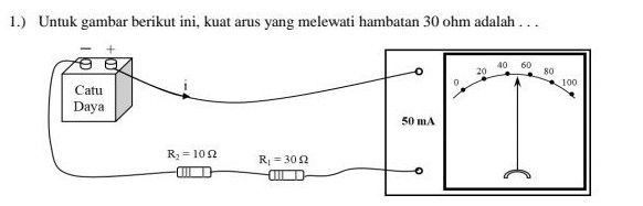 Kuat arus yang melewati hambatan 30 ohm adalah......