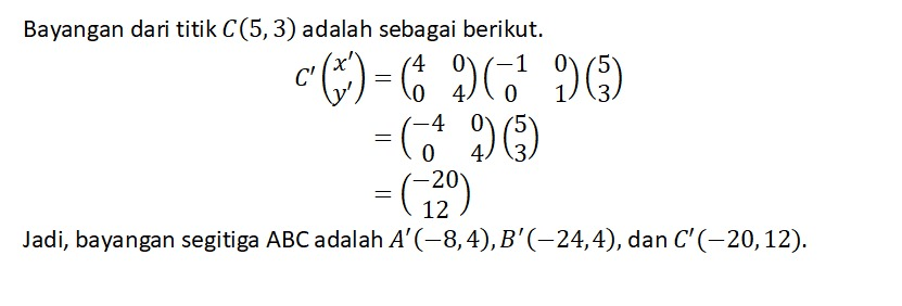 tentukan bayangan segitiga abc dengan a(2,1), b(6,...