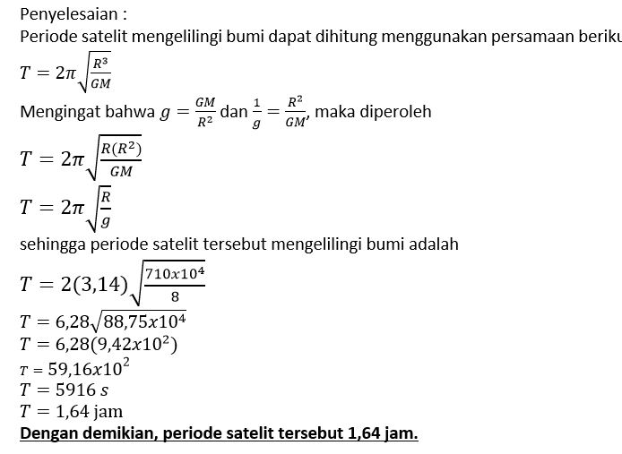 hitunglah periode satelit mengitari bumi jika jara...