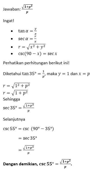 diketahui: tan35°=1/p maka nilai cosec55° adalah.....