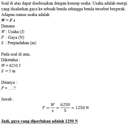 diketaui jarak 5 meter dan usaha 6250 joule berapa...