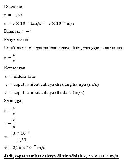 apabila diketahui indeks bias air 1,33 dan cepat r...
