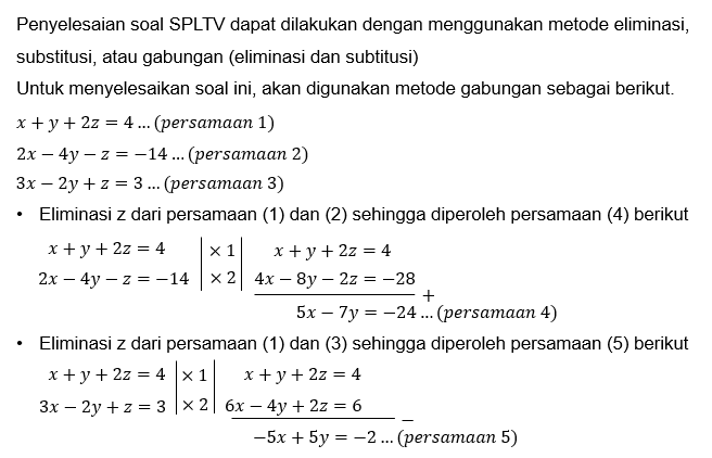 Tentukan himpunan penyelesaian dari SPLTV berikut!...