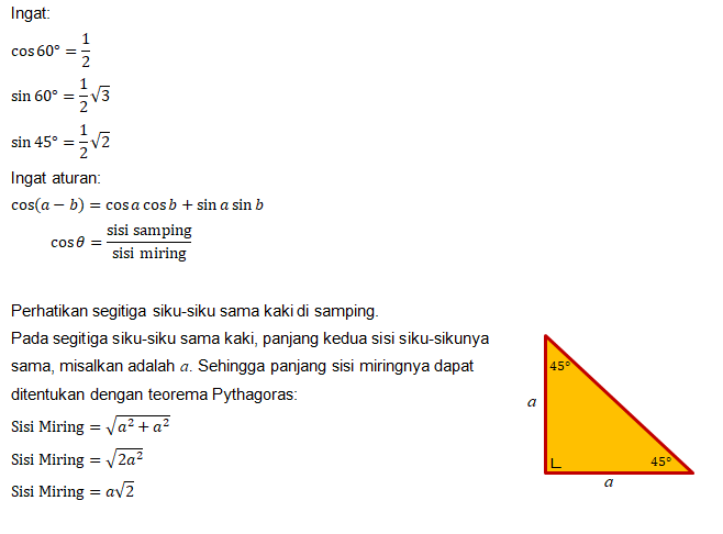 Tentukan nilai dari cos 45° dan cos 15°...