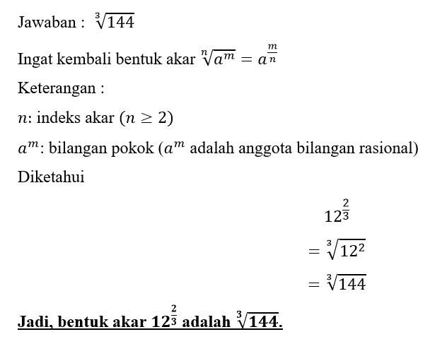 Ubahlah bentuk pangkat menjadi bentuk akar 12^(2/3...
