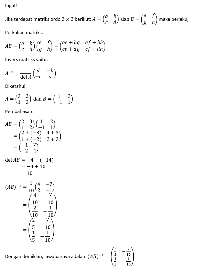 diketahui matriks A = ((2 3) (1 2)), dan matriks B...