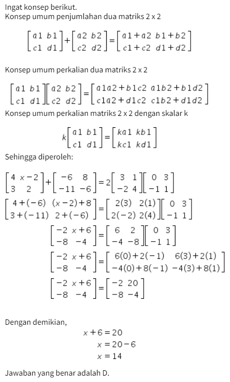 Nilai x yang memenuhi persamaan matriks berordo 2x...