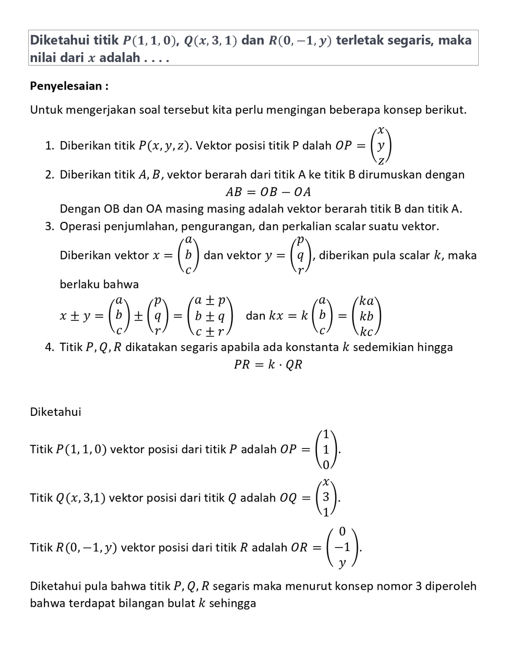Diketahui titik P(1,1,0),Q(x,3,1) dan R(0,-1,y) te...