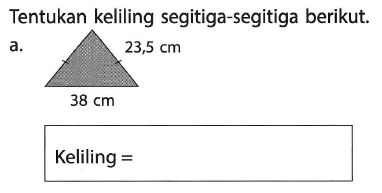 Tentukan keliling segitiga-segitiga berikut....
