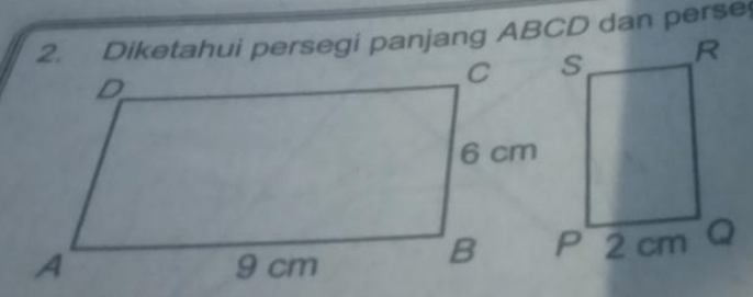 Diketahui persegi panjang ABCD dan persegi panjang...
